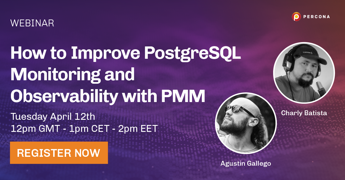 How to Improve PostgreSQL Monitoring and Observability with PMM